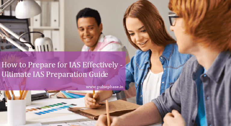 How To Prepare for IAS Exam Effectively - Ultimate Guide to Crack IAS