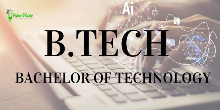 B.Tech Full Form: Meaning, Course Details, Eligibility & Career